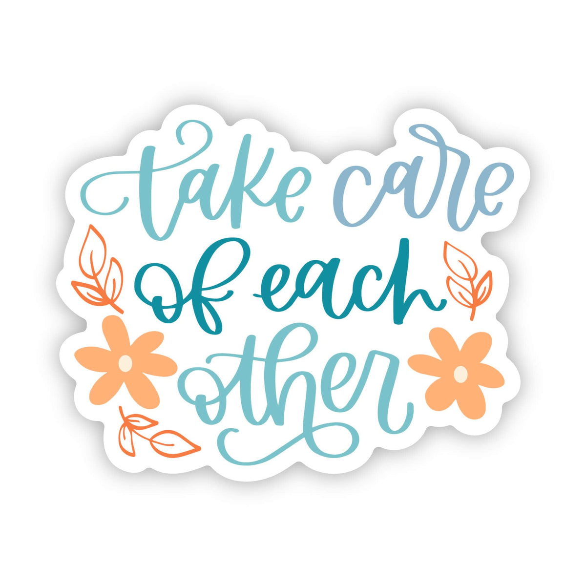 "Take Care Of Each Other" Sticker – Big Moods