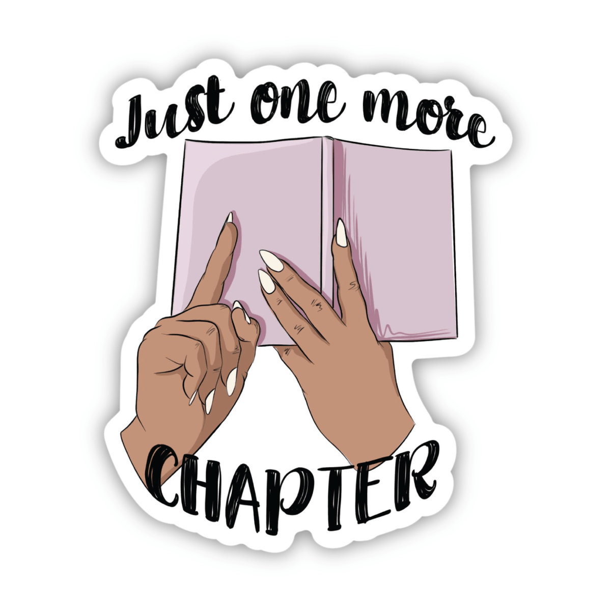 "Just One More Chapter" Sticker – Big Moods