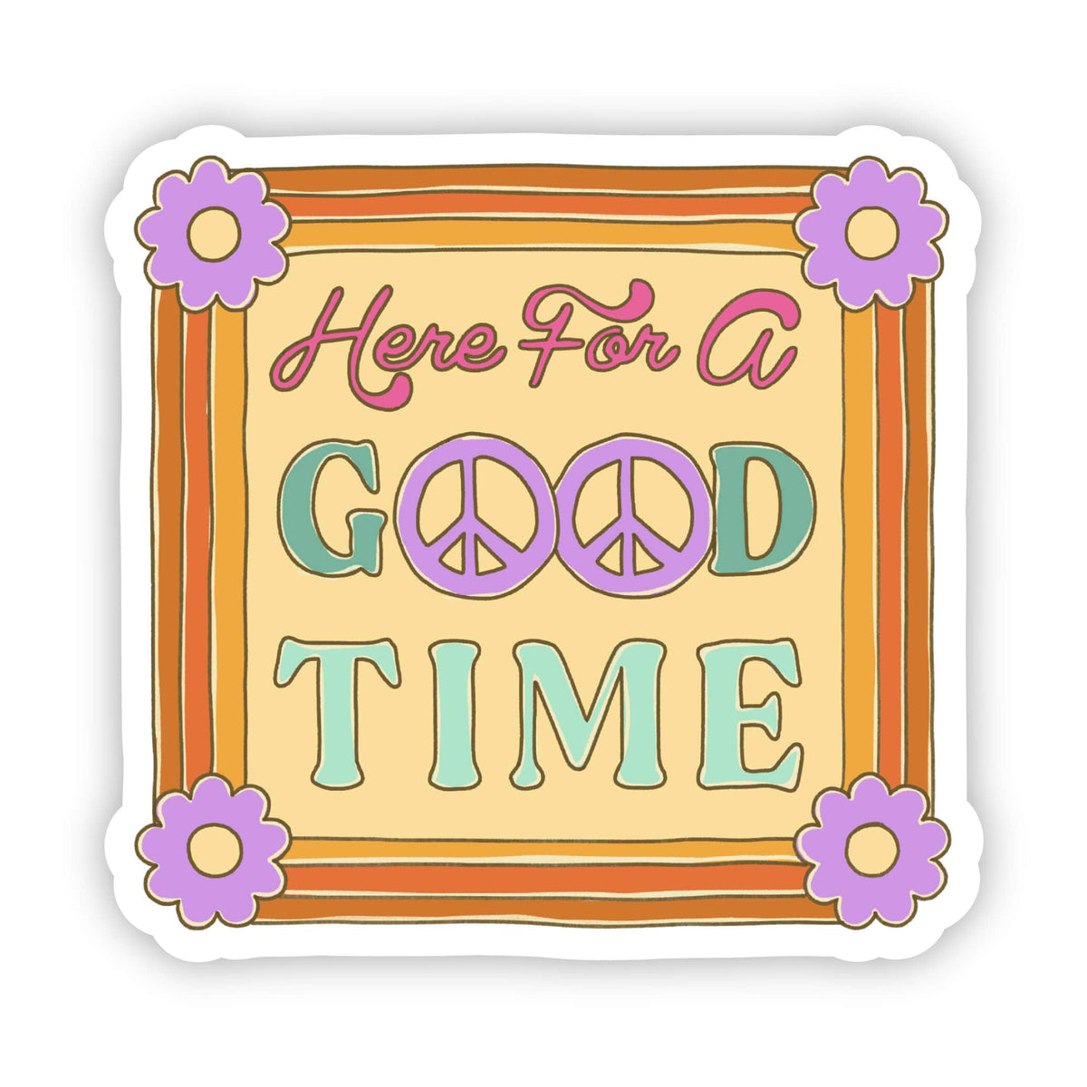"Here For A Good Time" Retro Sticker – Big Moods