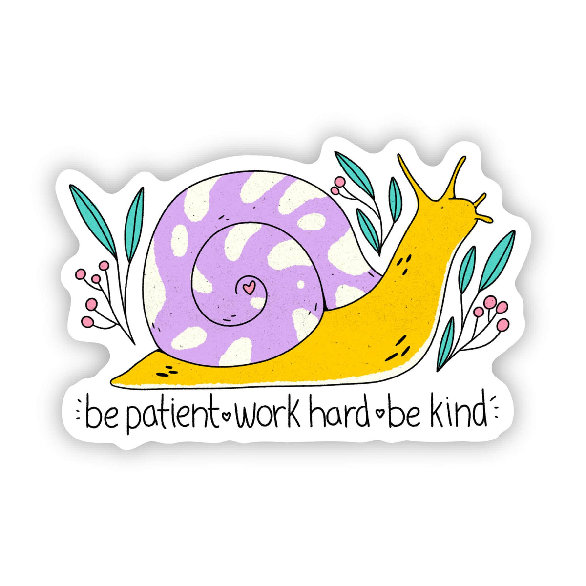 "Be Patient. Work Hard. Be Kind" Sticker – Big Moods