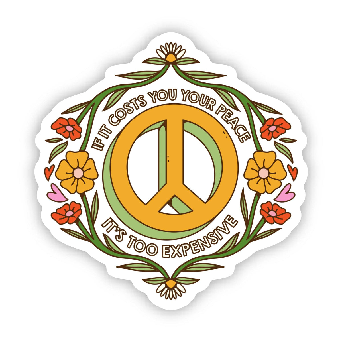 "If It Costs You Your Peace. It's Too Expensive" Sticker – Big Moods