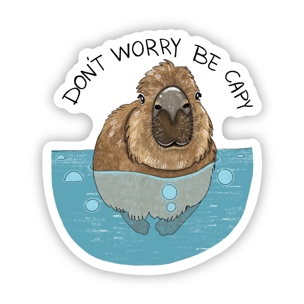 "Don't worry, be capy" Capybara sticker – Big Moods
