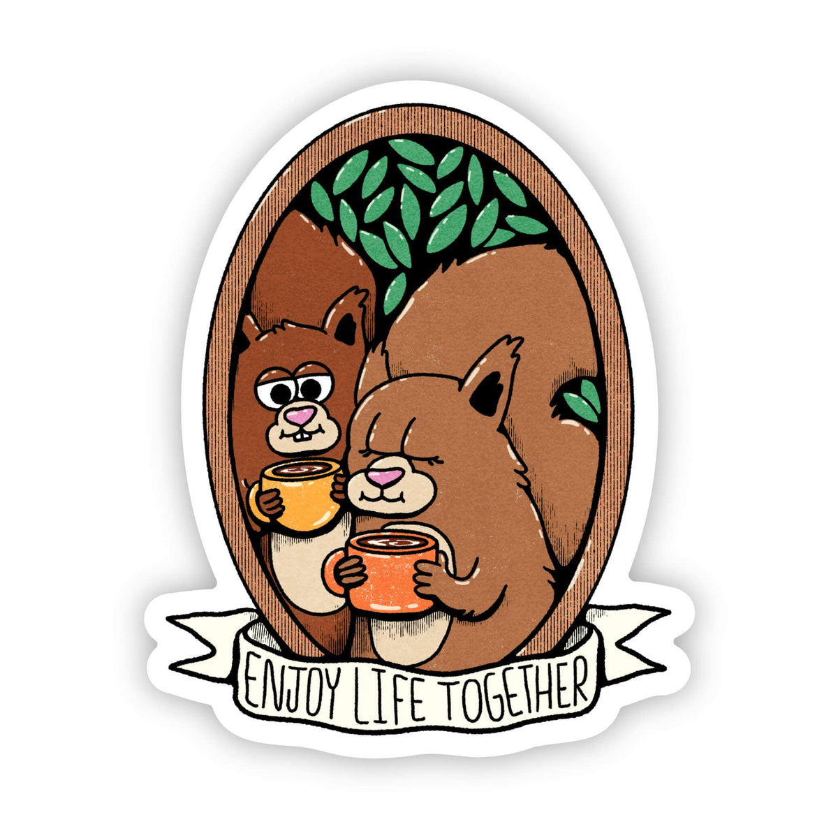 "Enjoy life together" squirrel sticker – Big Moods
