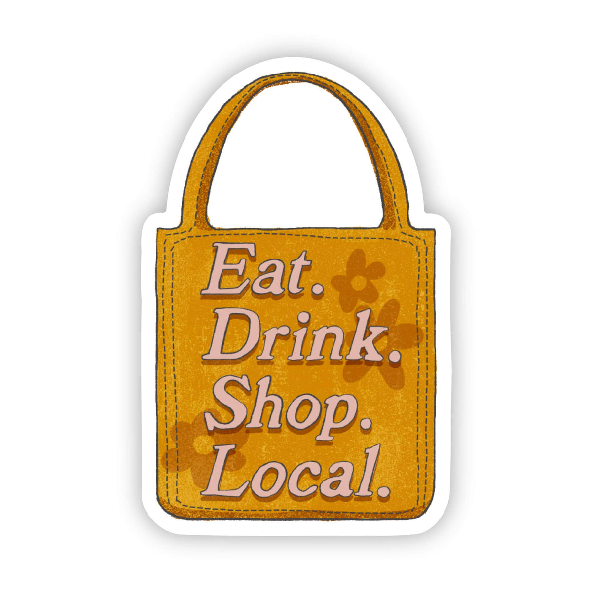 "Eat. Drink. Shop Local." – Big Moods
