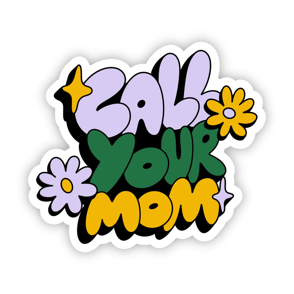 Call your mom – Big Moods