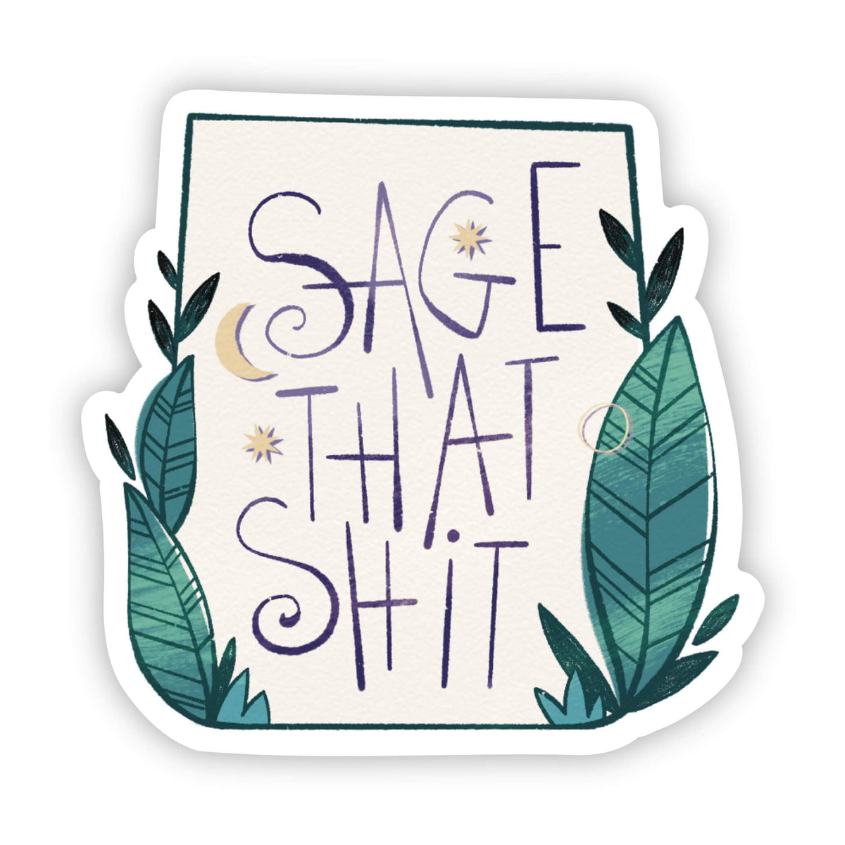 "Sage that shit" sticker – Big Moods