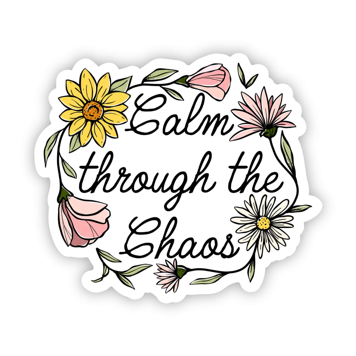 Calm through the chaos sticker – Big Moods