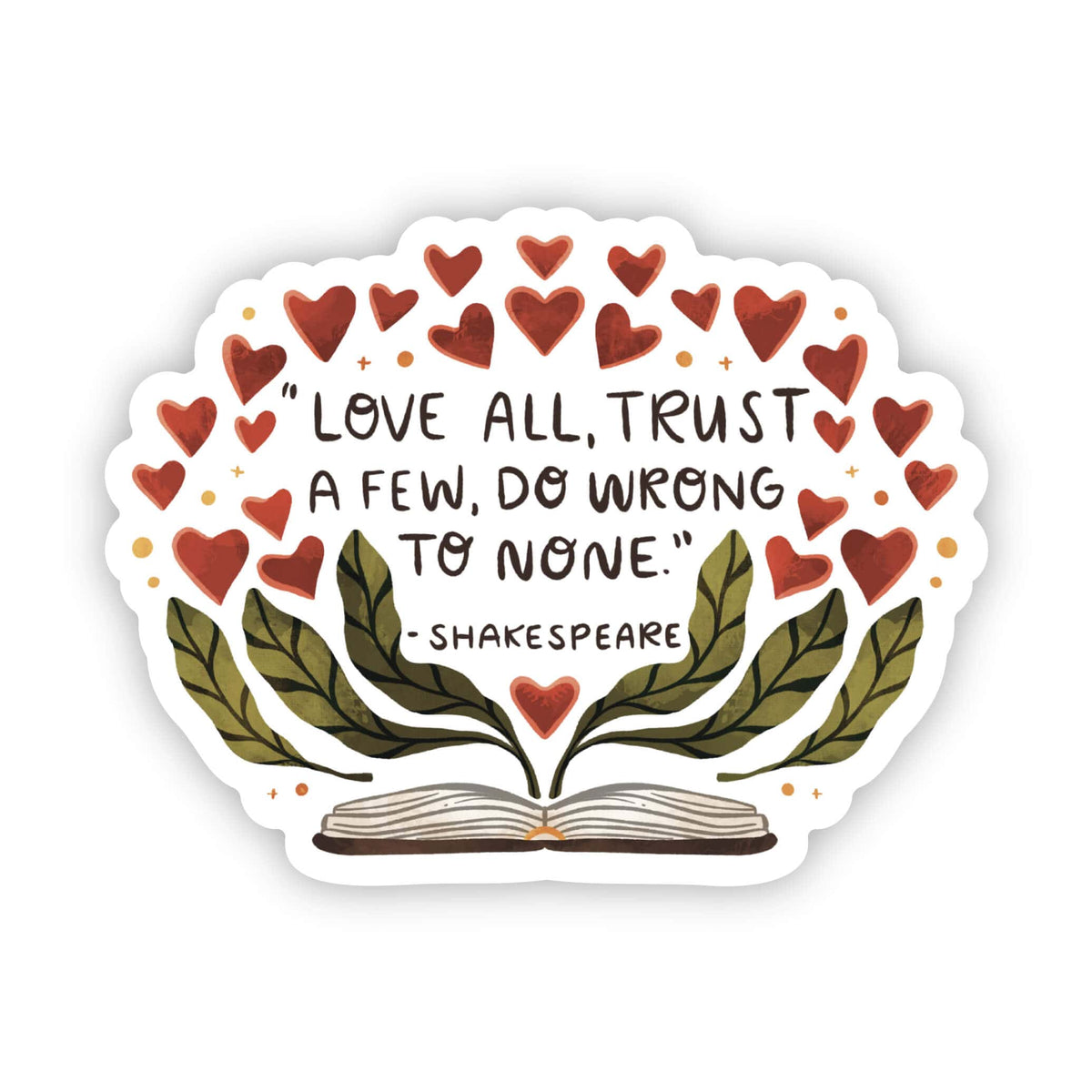 "Love all, trust a few, do wrong to none" william shakespeare sticker ...