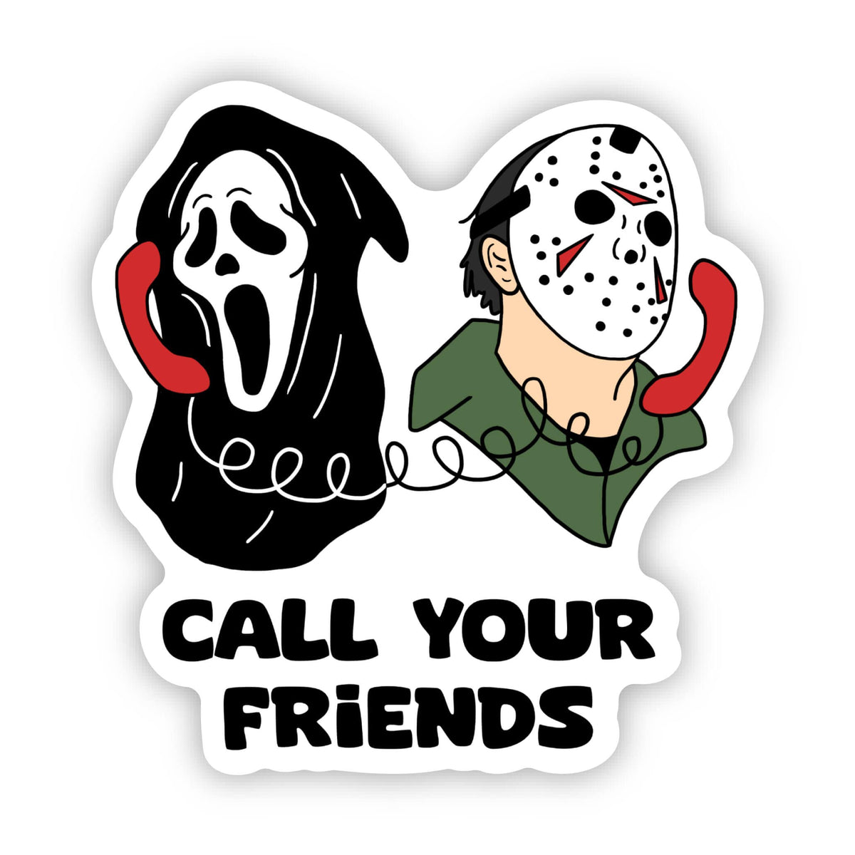 "Call your friends" horror fan sticker – Big Moods