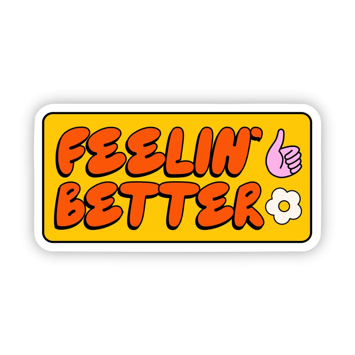 Feelin' Better sticker – Big Moods