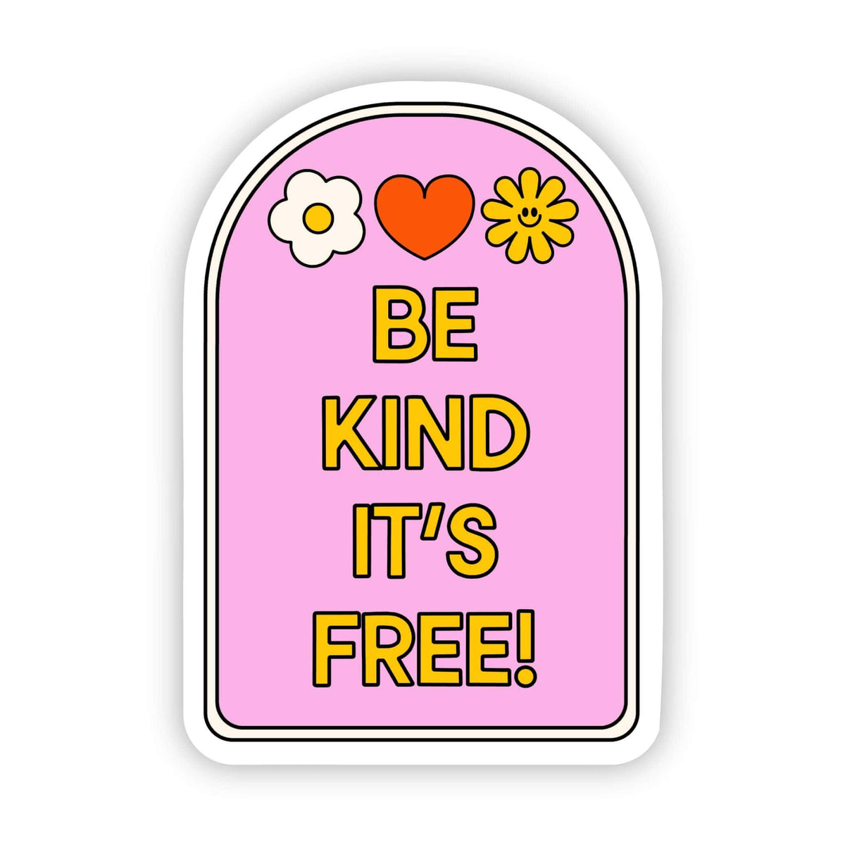 Be kind, it's free! sticker – Big Moods