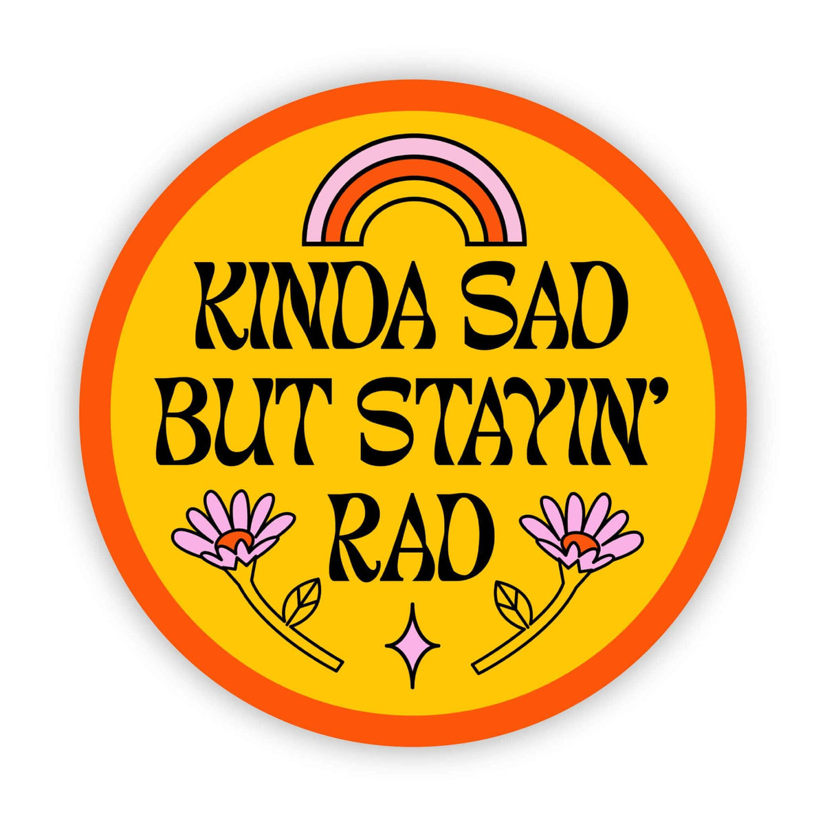 Kinda Sad But Stayin' Rad – Big Moods