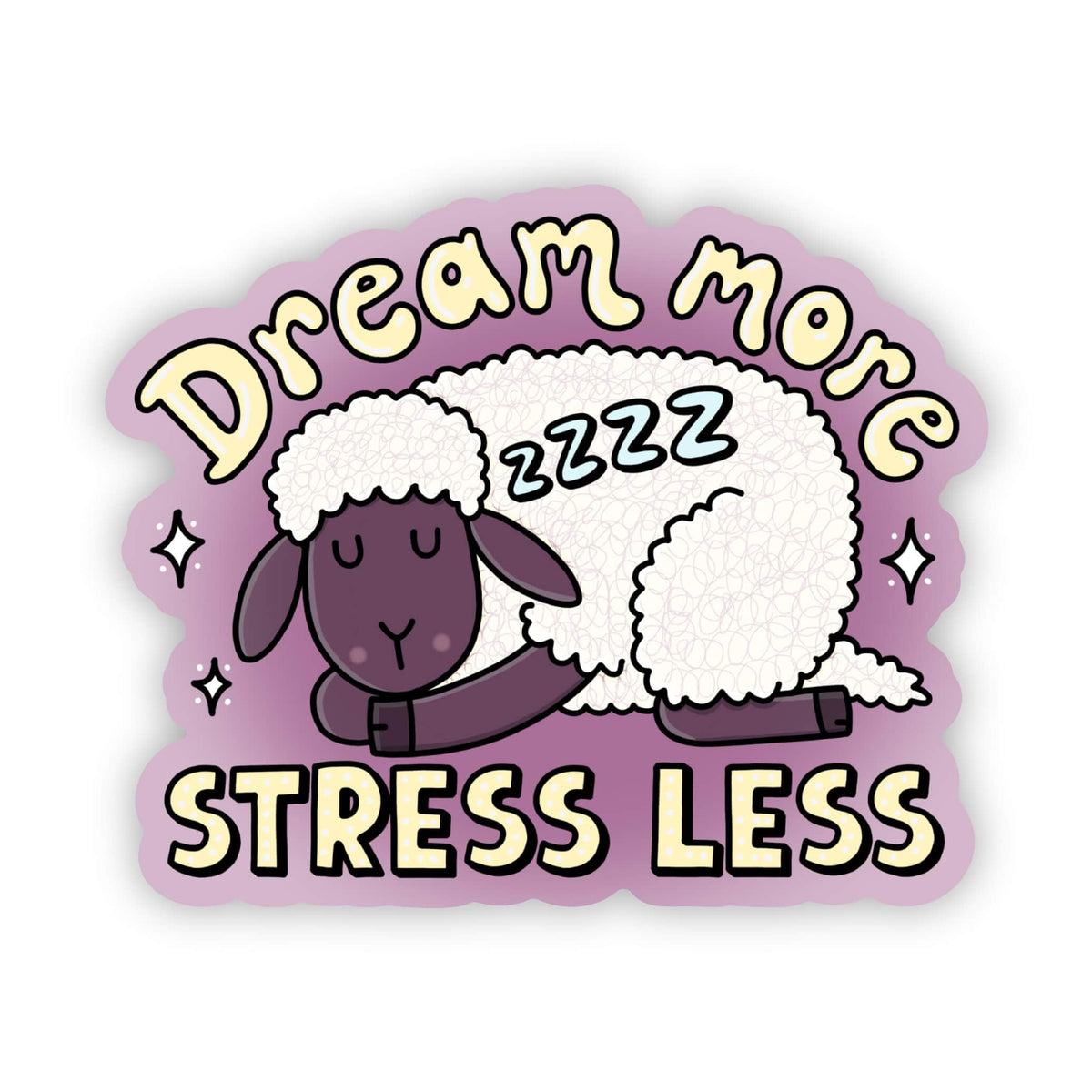 Dream more, stress less sheep sticker – Big Moods