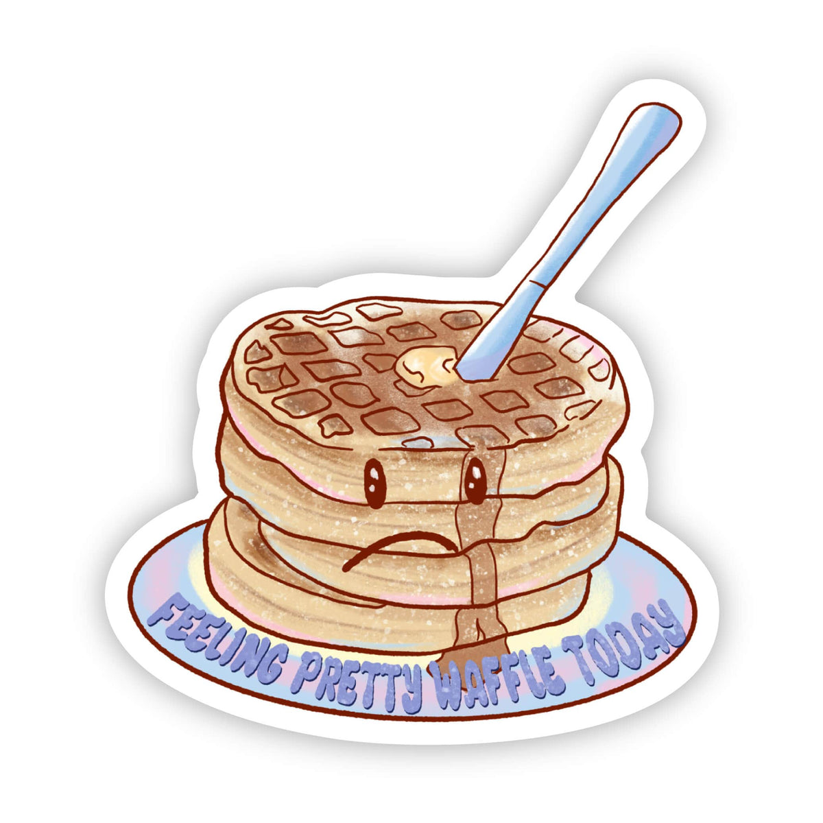 "Feeling Pretty Waffle Today" Sticker – Big Moods