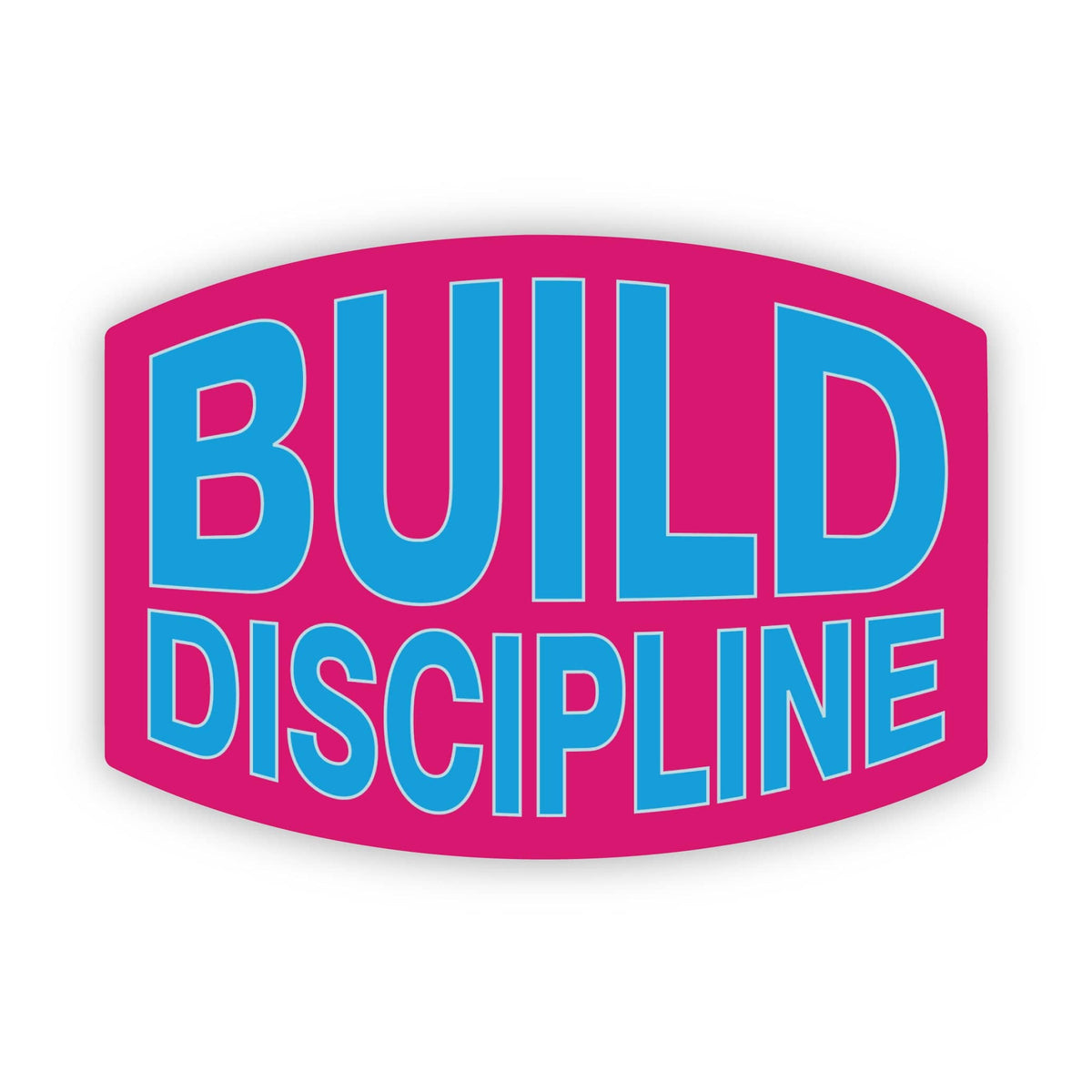 "Build Discipline" Sticker – Big Moods