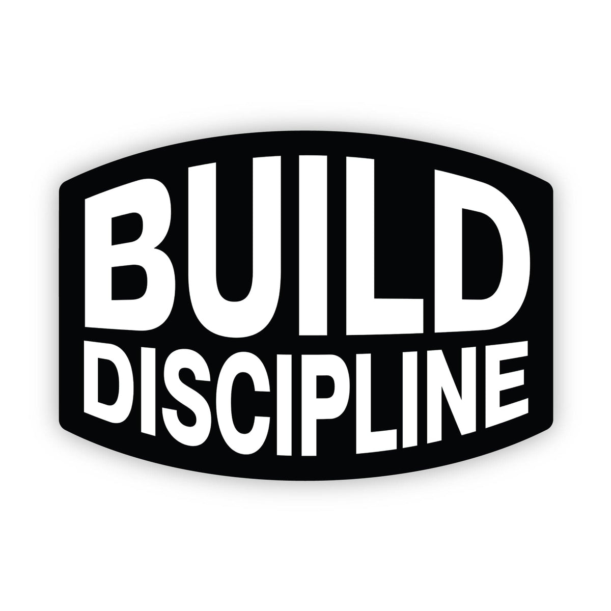 "Build Discipline" Sticker - Black and White – Big Moods