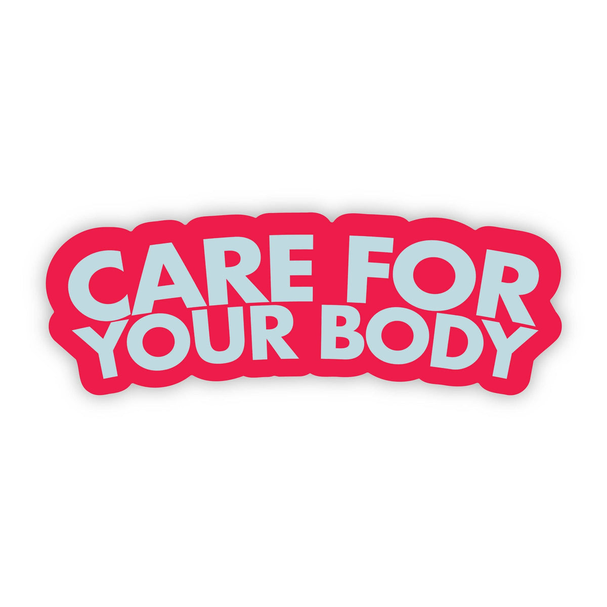 Care for your body sticker – Big Moods