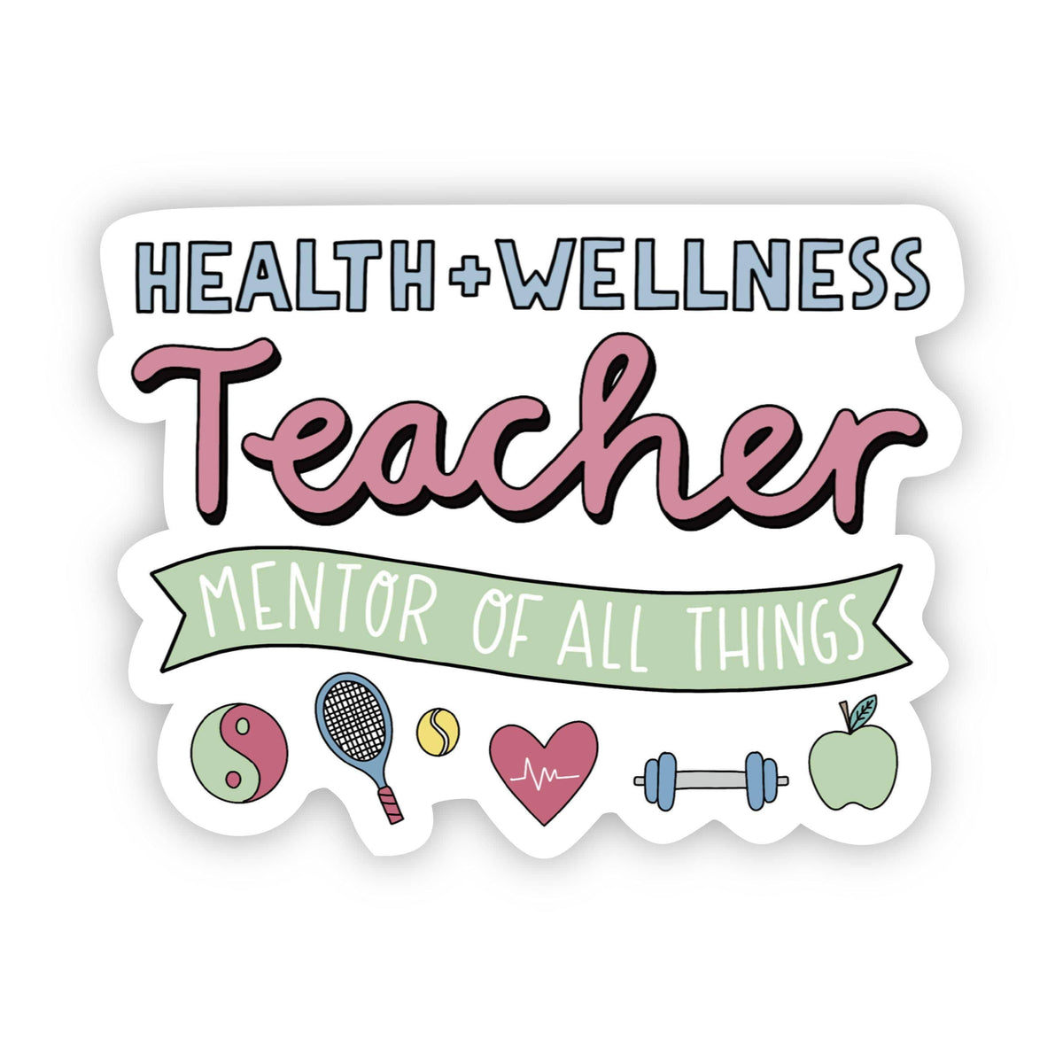 Health & Wellness Teacher Sticker – Big Moods