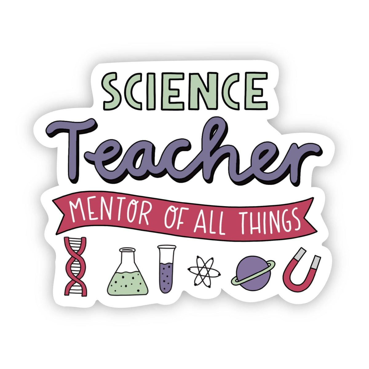 Science Teacher Sticker – Big Moods