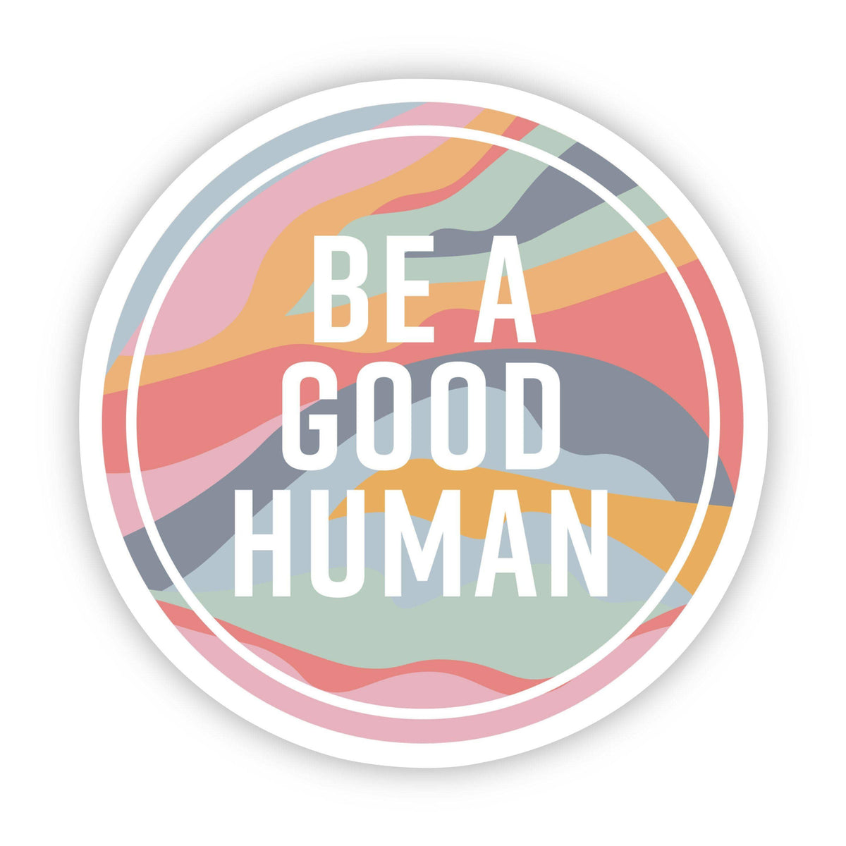 Be A Good Human Sticker – Big Moods