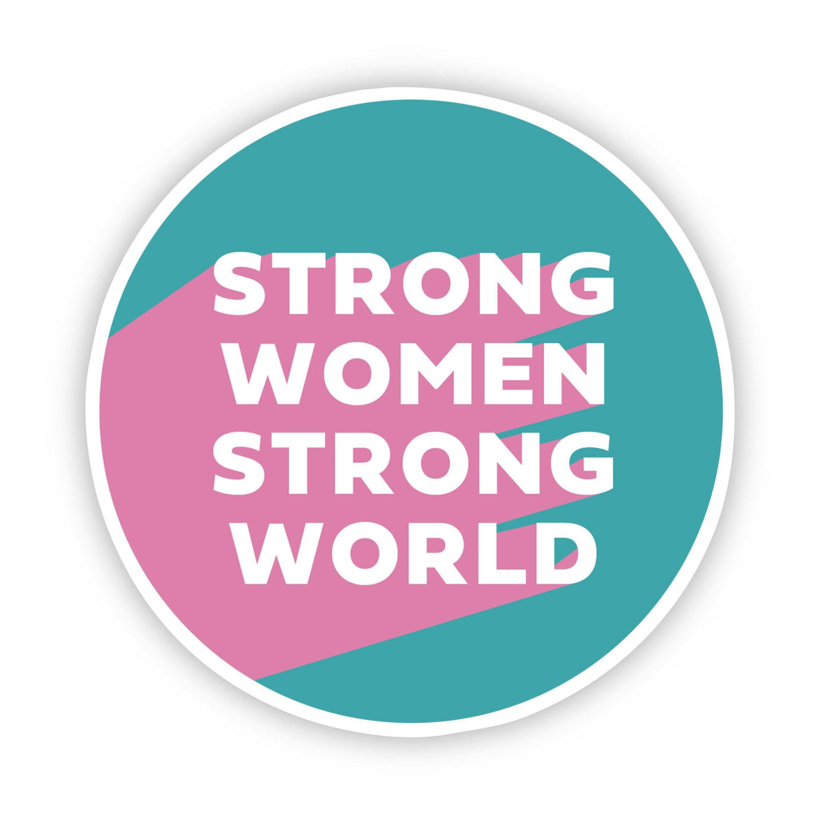 Strong Women Strong World Sticker – Big Moods