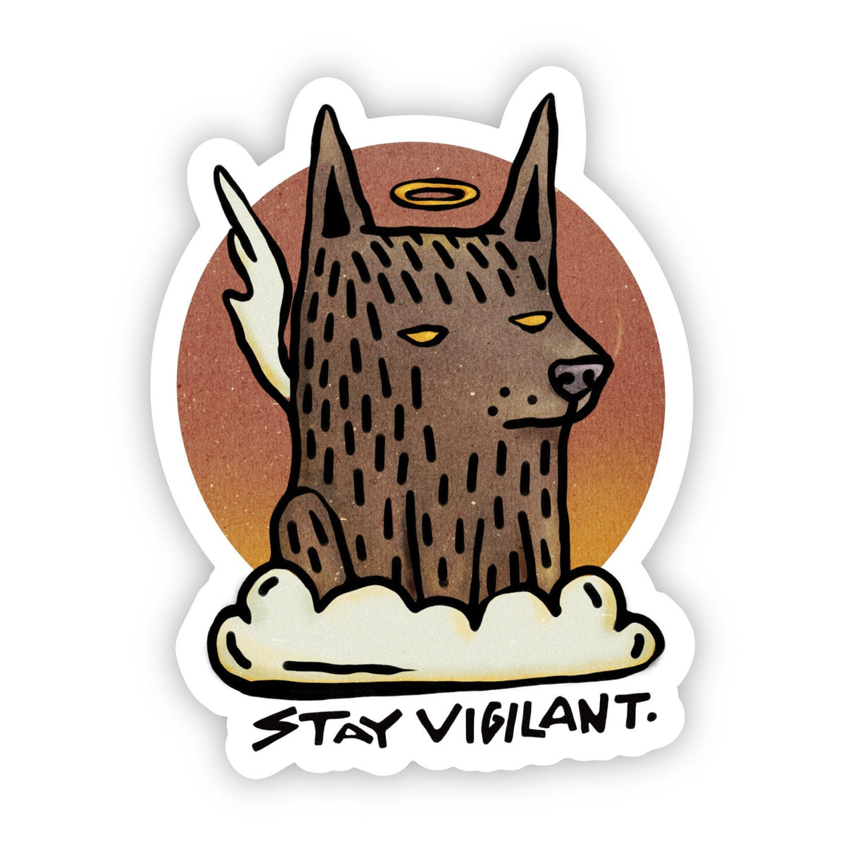 Stay Vigilant Guard Dog Sticker – Big Moods