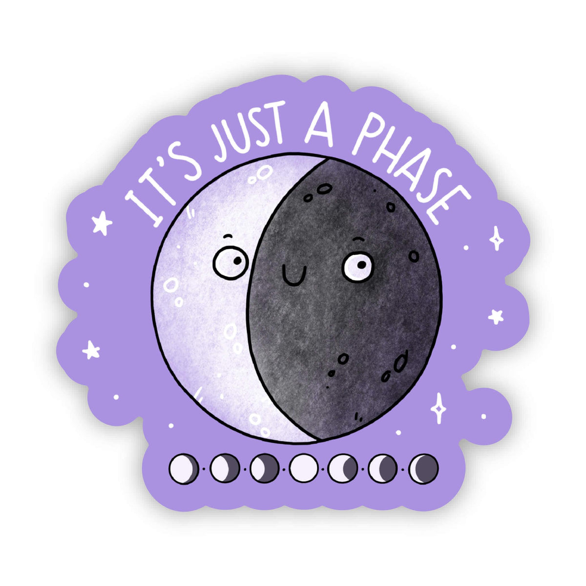 It's just a phase sticker – Big Moods