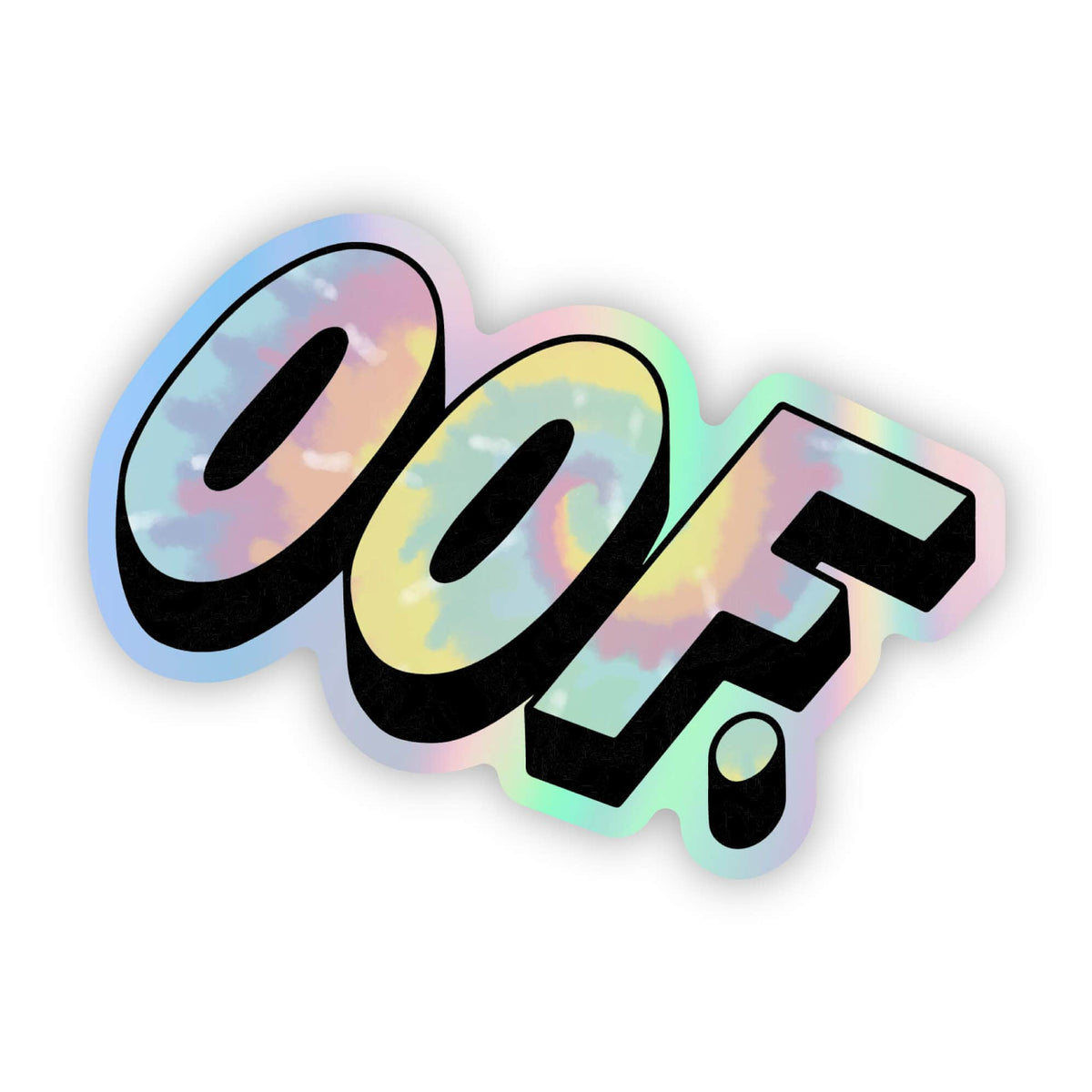 "OOF" Holographic Tie Dye Sticker – Big Moods