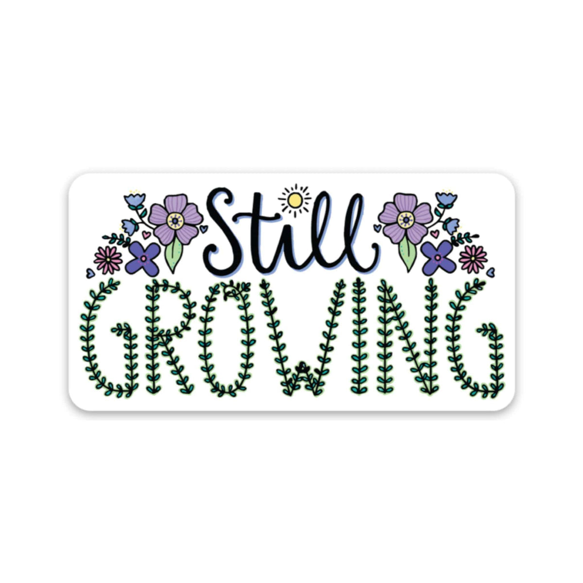 Still Growing Sticker - Flowers – Big Moods