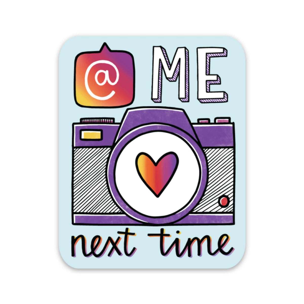 @ Me Next Time Sticker - Instagram – Big Moods