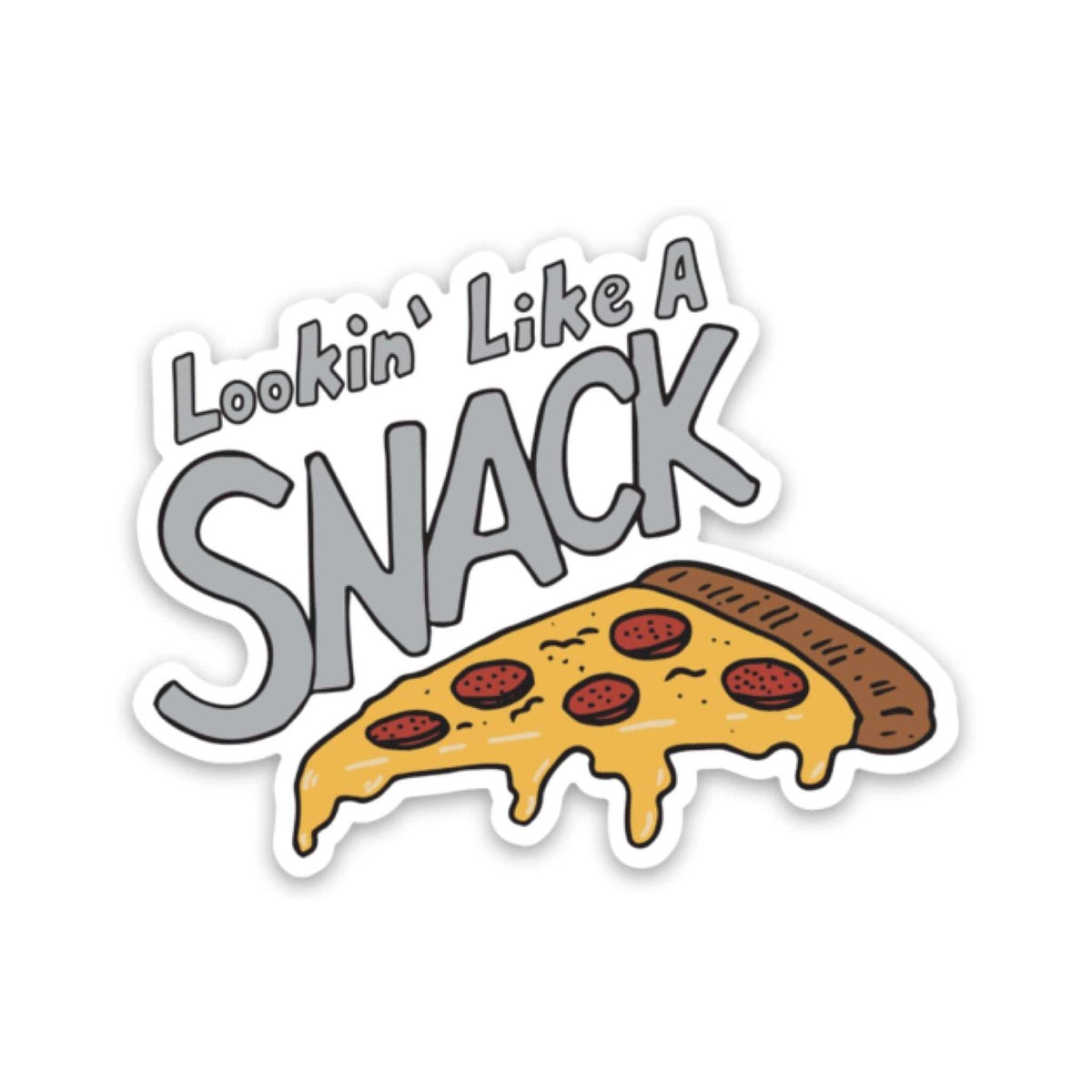 Lookin' Like A Snack Pizza Sticker - White – Big Moods