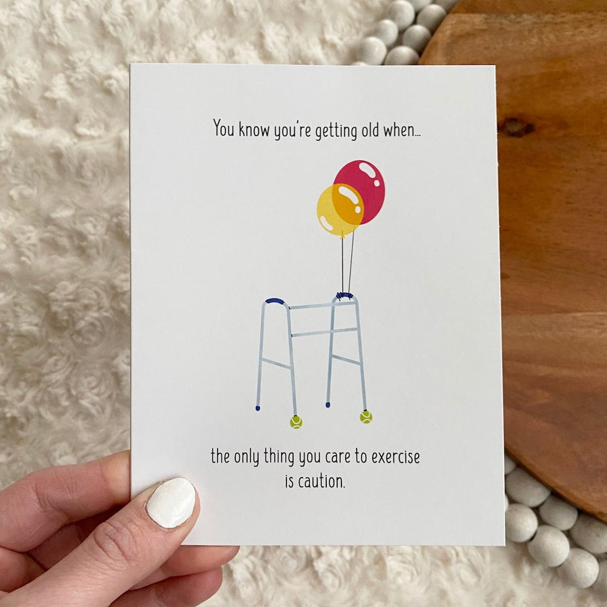 "You Know You're Getting Old When" Greeting Card – Big Moods