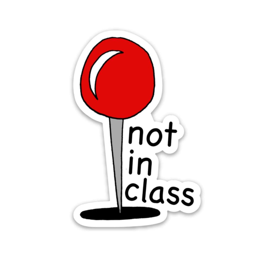 Not in class sticker – Big Moods
