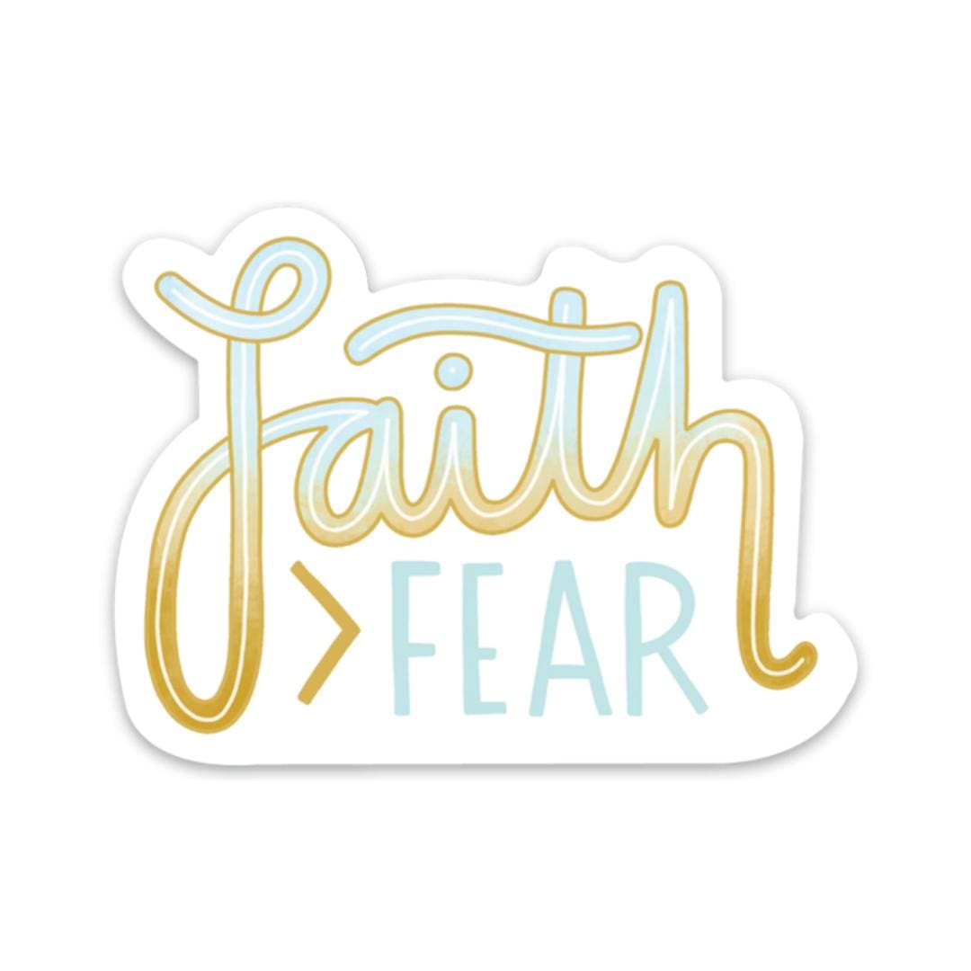 Faith > Fear - Mental Health Sticker – Big Moods